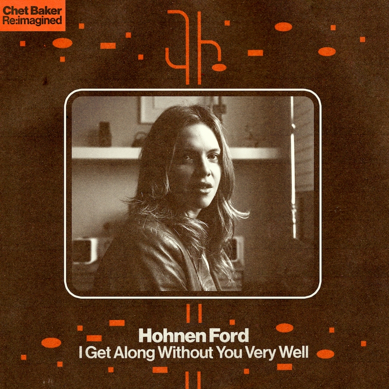 Hohnen Ford: Chet Baker Re:Imagined | Women in Jazz Media | New Releases