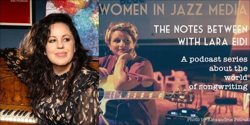 The Notes Between with Lara Eidi and Sarah Gillespie | Women in Jazz ...