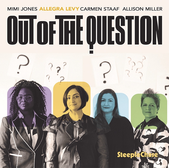 Allegra Levy: Out of the Question | Women in Jazz Media | New Releases