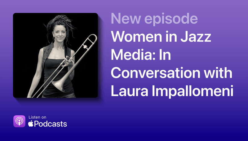 In Conversation with Laura Impallomeni | Women in Jazz Media | News